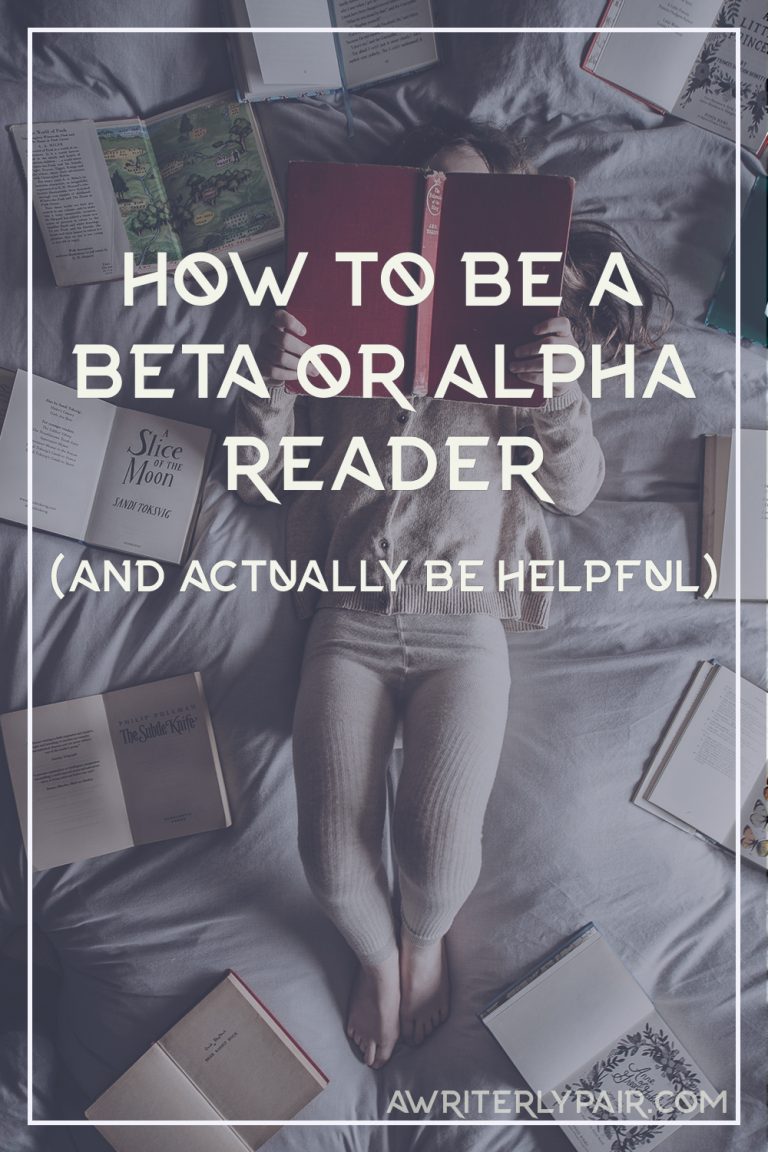 How to be a [Helpful] Beta or Alpha Reader – A Writerly Pair